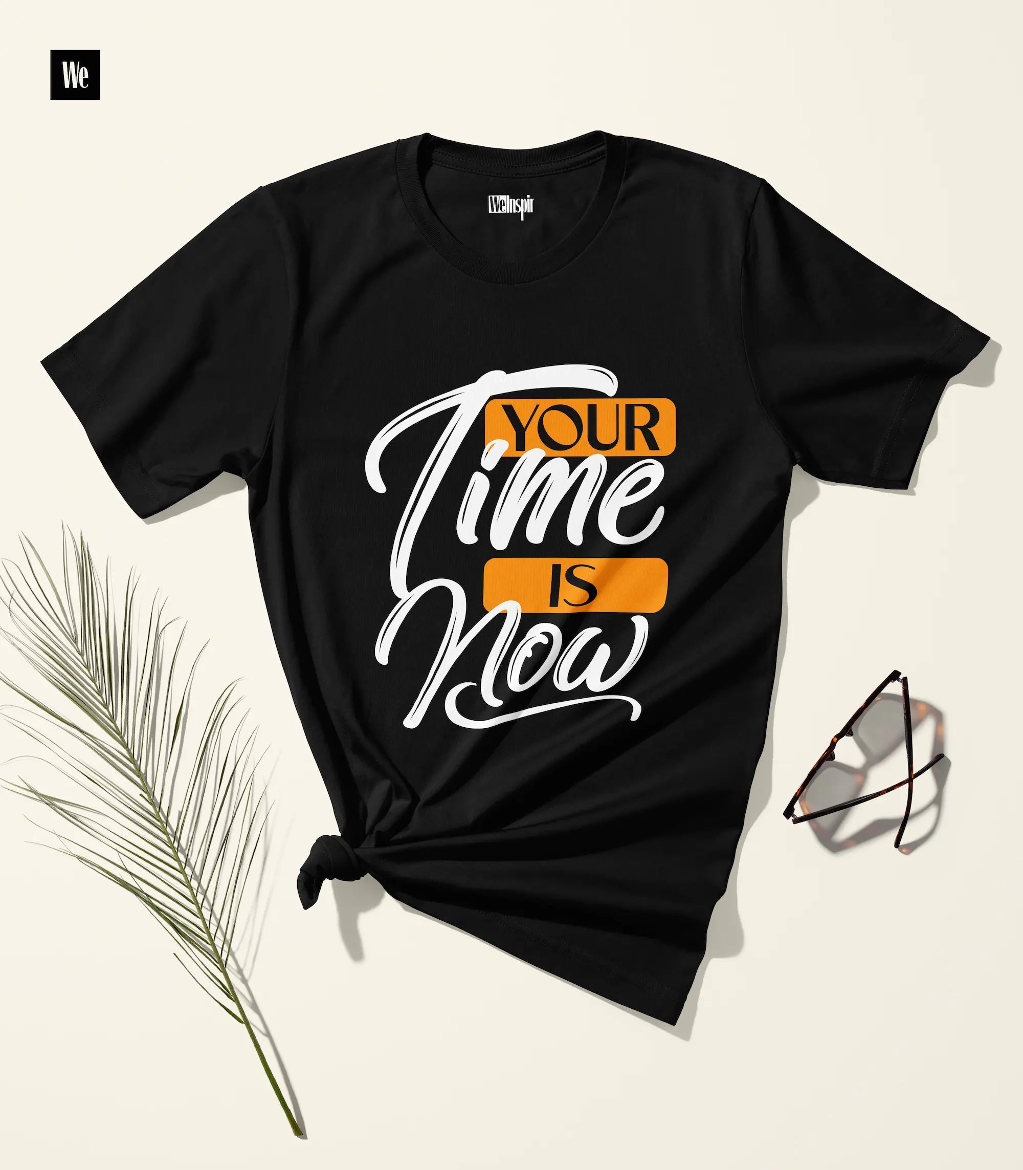 Your Time Is Now T-Shirt – WeInspir Store